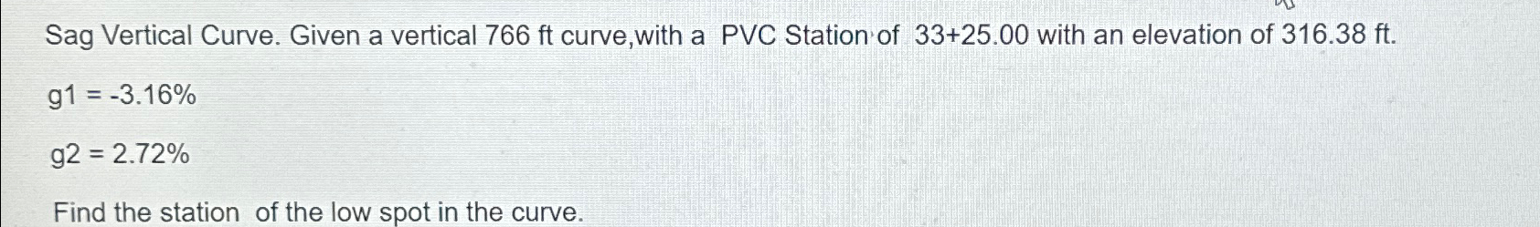 Solved Sag Vertical Curve. Given a vertical 766ft ﻿curve, | Chegg.com