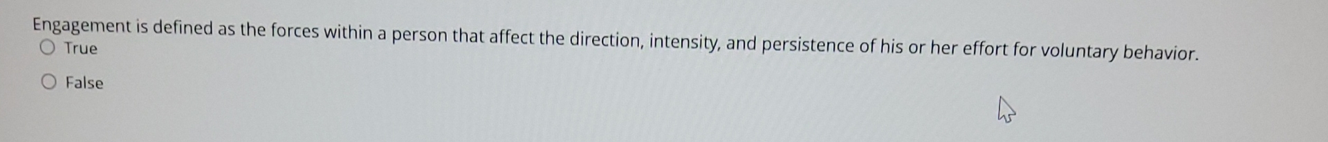 Solved Engagement is defined as the forces within a person | Chegg.com