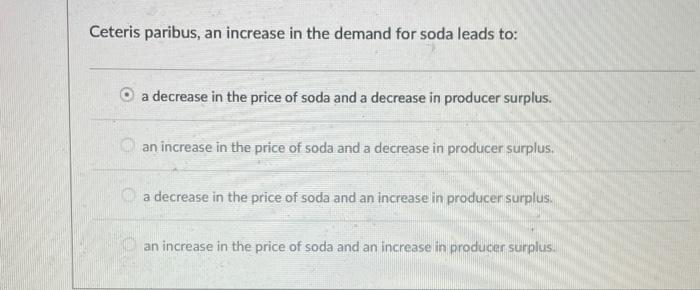 Solved Ceteris paribus, an increase in the demand for soda | Chegg.com