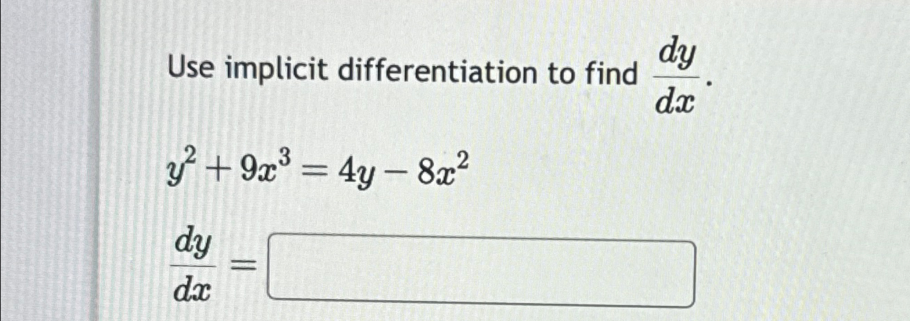 Solved Use implicit differentiation to find | Chegg.com