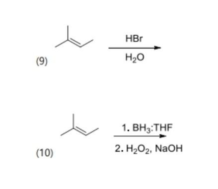 Solved (9) H2O HBr (10) 2. H2O2,NaOH | Chegg.com