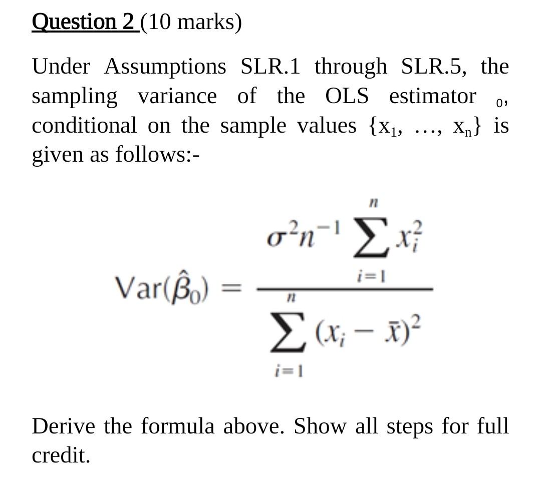 Solved Question 2 (10 marks) 03 Under Assumptions SLR.1 | Chegg.com