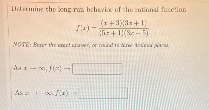 Solved Determine the long-run behavior of the rational | Chegg.com