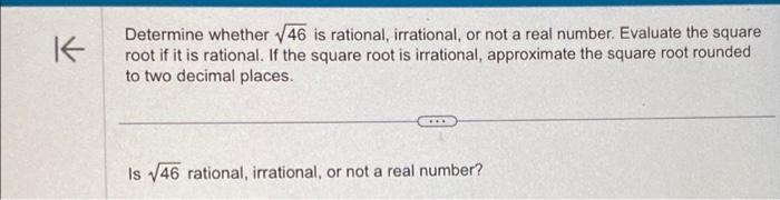 Solved Determine whether 46 is rational, irrational, or not | Chegg.com