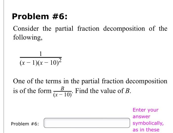 Solved Problem \#6: Consider the partial fraction | Chegg.com