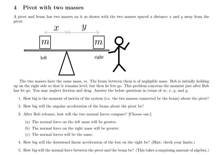Solved 4 Pivot with two masses A pivot and beam has two | Chegg.com