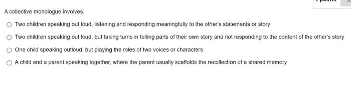 Solved A collective monologue involves: Two children | Chegg.com