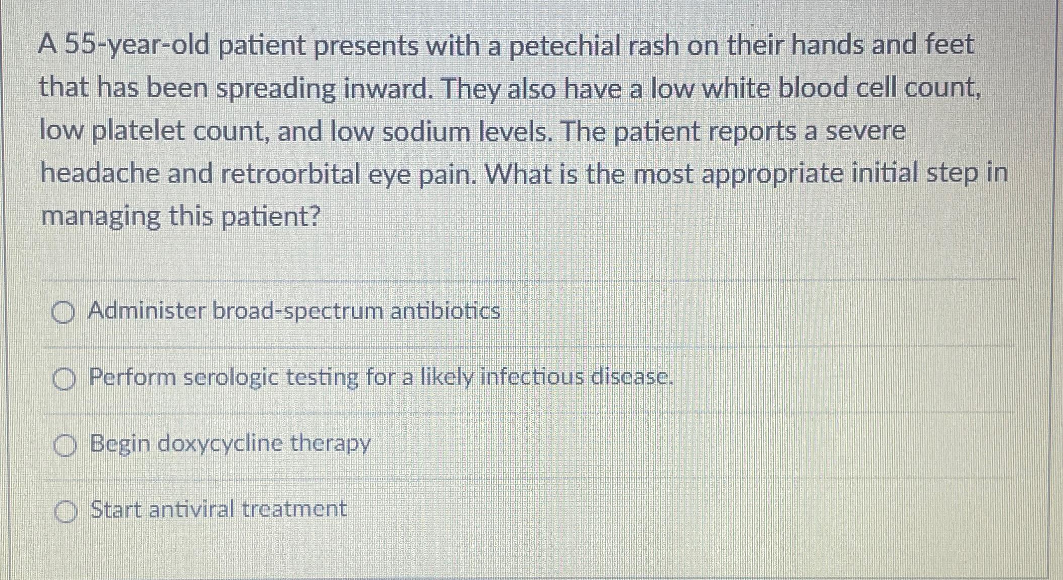 Solved A 55-year-old patient presents with a petechial rash | Chegg.com