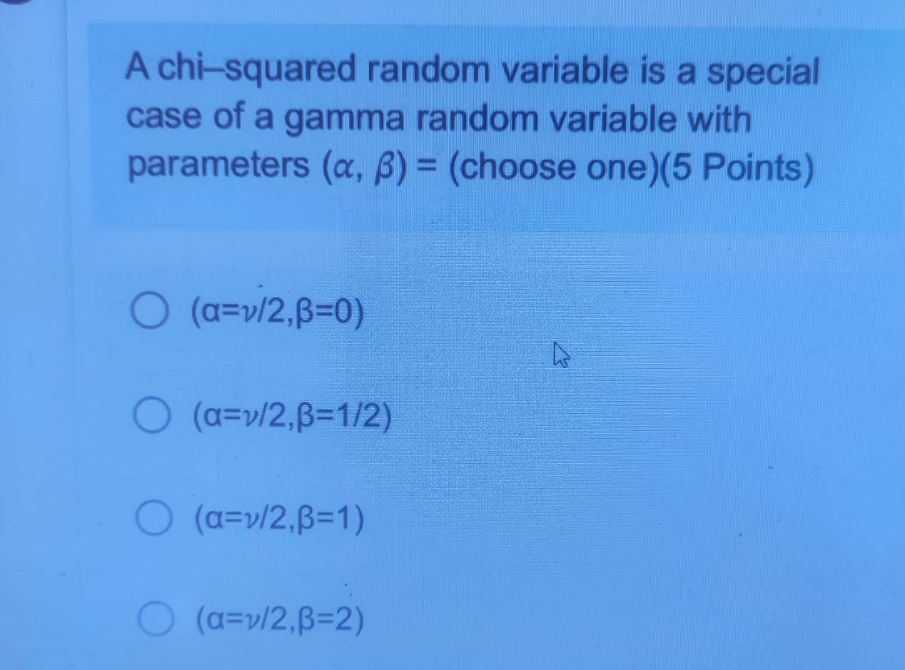Solved A chi-squared random variable is a special case of a | Chegg.com