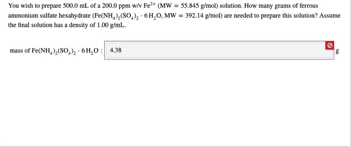 Solved You wish to prepare 500.0 mL of a 200.0 ppm w/v Fe2+ | Chegg.com