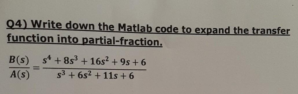 Solved 24) Write down the Matlab code to expand the transfer | Chegg.com