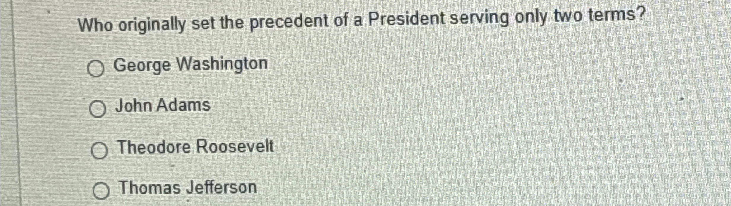 Solved Who originally set the precedent of a President | Chegg.com