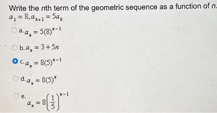 Solved write the nth term of the geometric sequence as a | Chegg.com