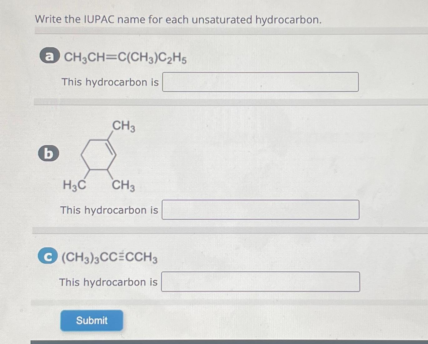 Solved Write the IUPAC name for each unsaturated | Chegg.com