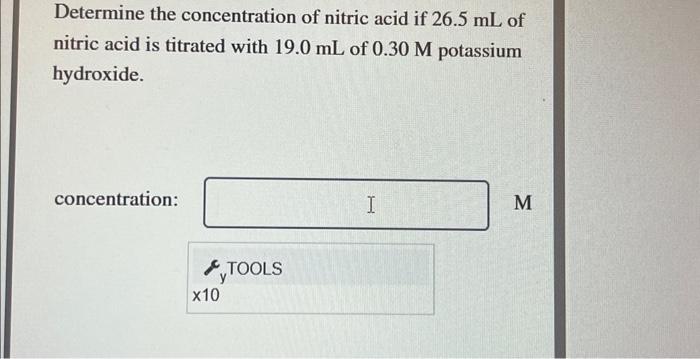 Solved Determine the concentration of nitric acid if 26.5 mL | Chegg.com