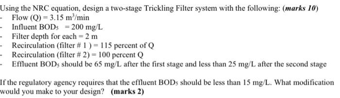 Solved Using the NRC equation, design a two-stage Trickling | Chegg.com