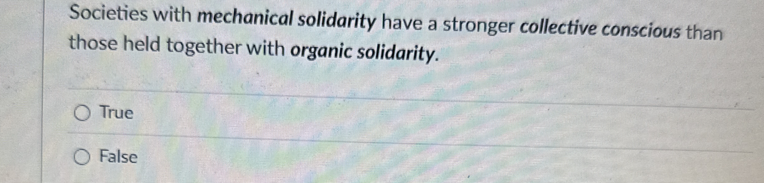 Solved Societies with mechanical solidarity have a stronger | Chegg.com