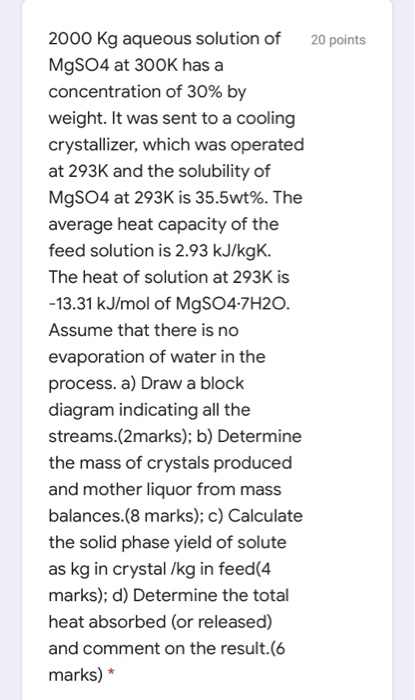 Solved 2000 kg aqueous solution of 20 points MgSO4 at 300K | Chegg.com