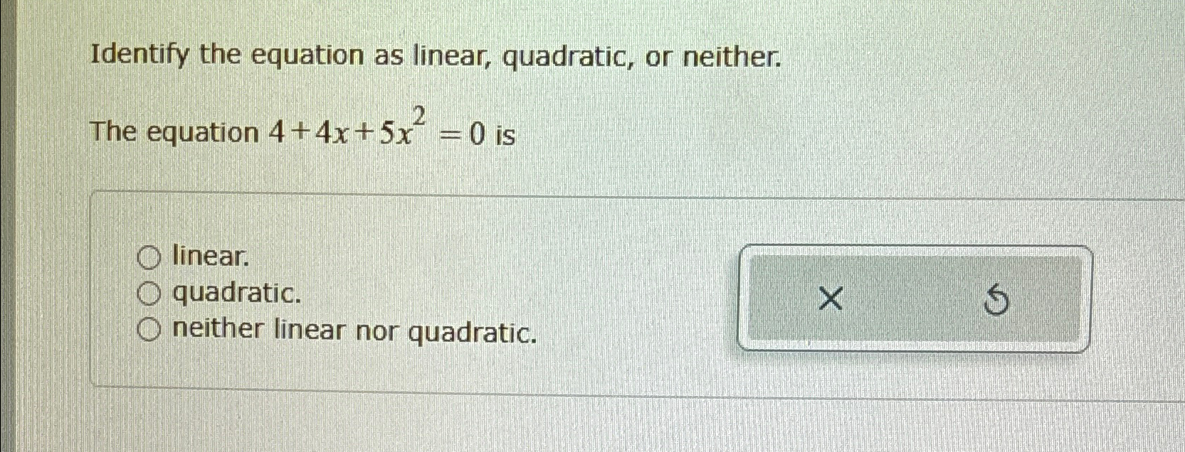 Solved Identify the equation as linear, quadratic, or | Chegg.com