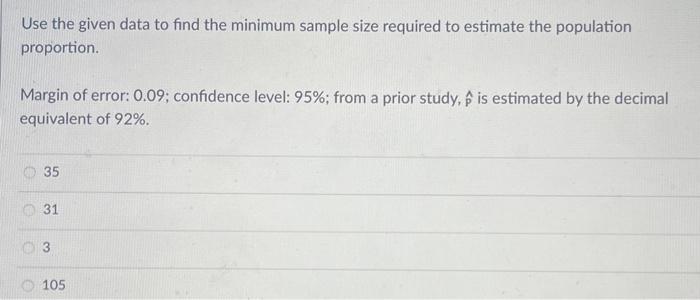 Solved Use the given data to find the minimum sample size | Chegg.com