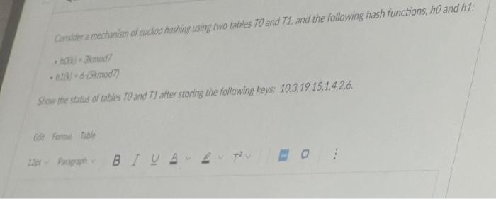 Solved Consider a mechanism of cuckoo hashing using two | Chegg.com