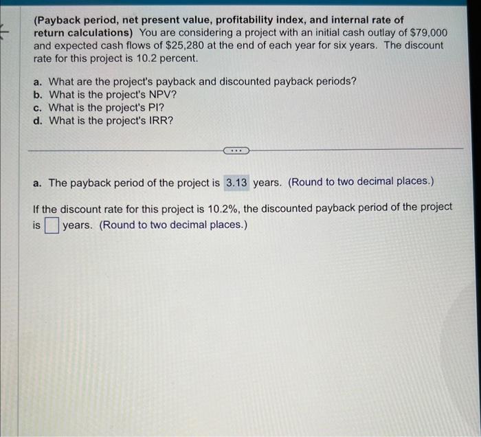 Solved (Payback period, net present value, profitability | Chegg.com