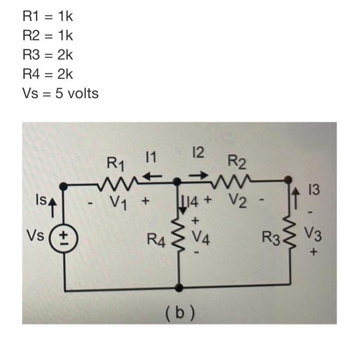 Solved R1=1k R2=1k R3=2k R4=2k Vs=5volts | Chegg.com