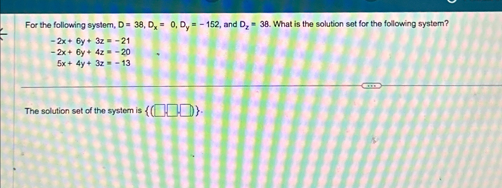Solved For the following system, D=38,Dx=0,Dy=-152, ﻿and | Chegg.com