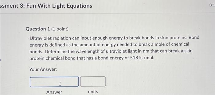 Solved Ultraviolet radiation can input enough energy to | Chegg.com