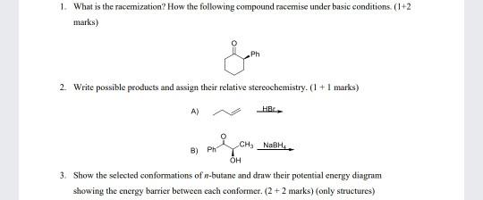 Solved 1. What is the racemization? How the following | Chegg.com