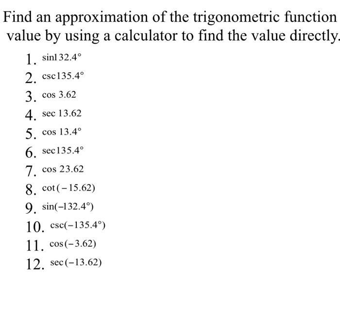 Solved Find an approximation of the trigonometric function | Chegg.com