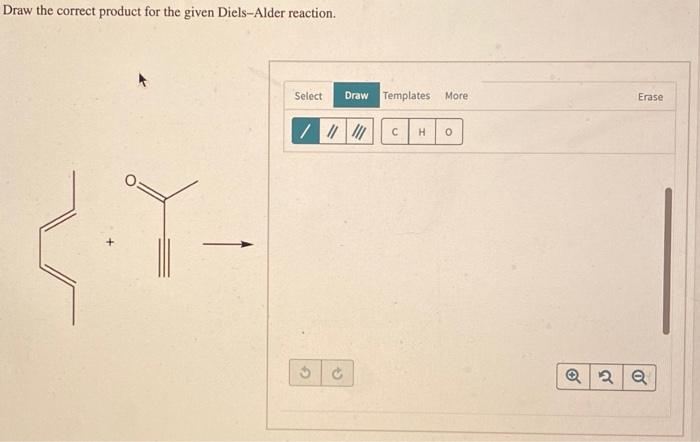 Solved Draw the correct product for the given Diels-Alder | Chegg.com