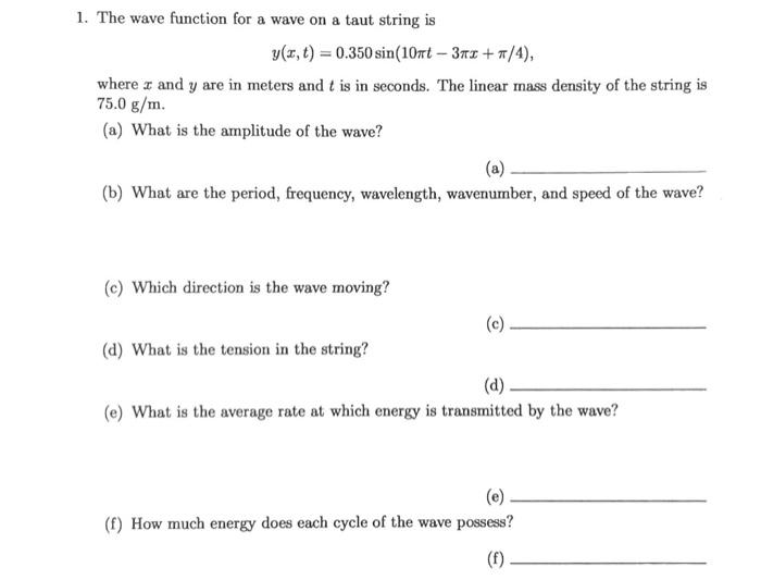 Solved 1. The wave function for a wave on a taut string is | Chegg.com