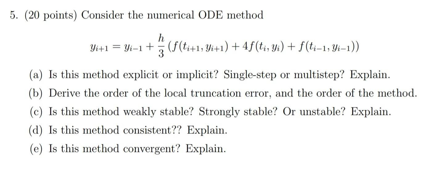 Solved 5. (20 points) Consider the numerical ODE method | Chegg.com