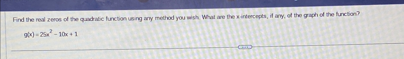 Solved Find the real zeros of the quadratic function using | Chegg.com
