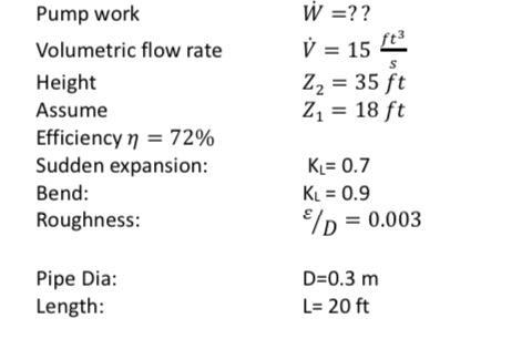 Solved For problem 2, if the Pump work W = 100 hp What is | Chegg.com