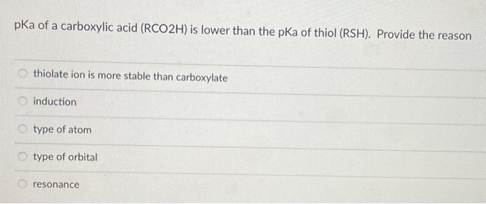 Solved pka of a carboxylic acid (RCO2H) is lower than the | Chegg.com