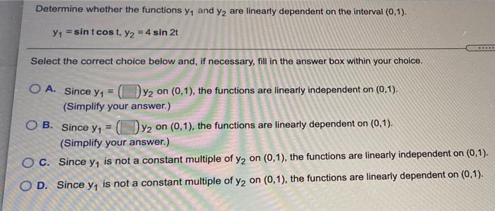 Solved Determine whether the functions y, and y2 are | Chegg.com