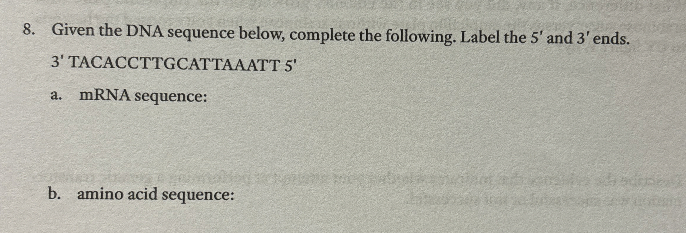 Solved Given the DNA sequence below, complete the following. | Chegg.com
