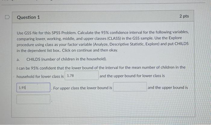 Question 1 2 pts Use GSS file for this SPSS Problem. | Chegg.com