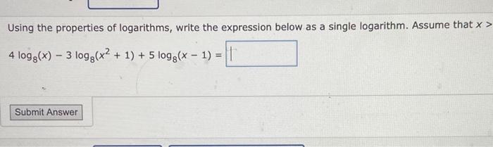 Solved Using the properties of logarithms, write the | Chegg.com