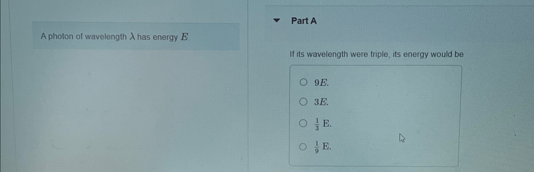 Solved A photon of wavelength λ ﻿has energy E.A photon of | Chegg.com
