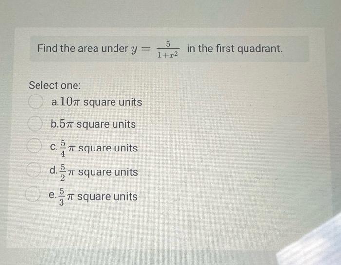 Solved Find the area under y=1+x25 in the first quadrant. | Chegg.com