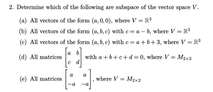Solved 2. Determine which of the following are subspace of | Chegg.com