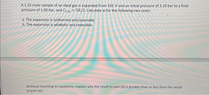 Solved A 1.25 mole sample of an ideal gas is expanded from | Chegg.com