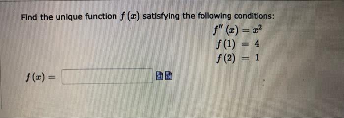 Solved Find the unique function f(x) satisfying the | Chegg.com