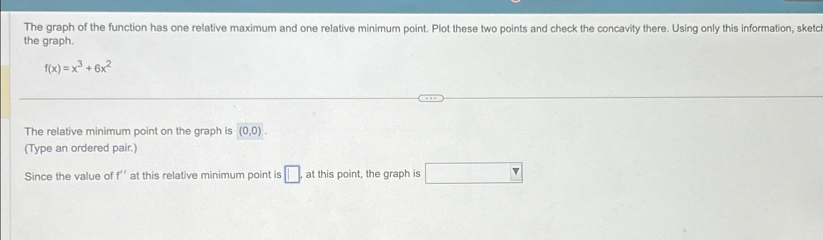 Solved The graph of the function has one relative maximum | Chegg.com