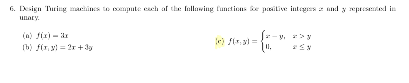 Solved Design Turing machines to compute each of the | Chegg.com