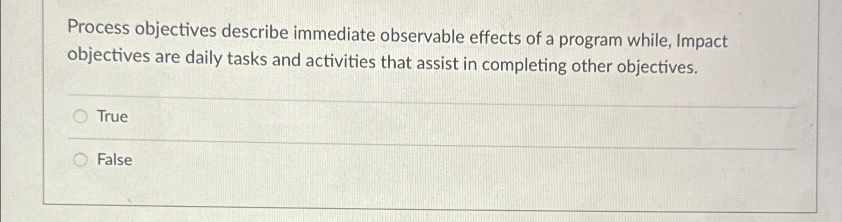 Solved Process objectives describe immediate observable | Chegg.com