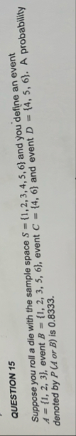 Solved Suppose you roll a die with the sample space | Chegg.com